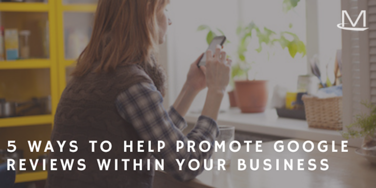 5 Ways to Help Promote Google Reviews Within Your Business - Website ...