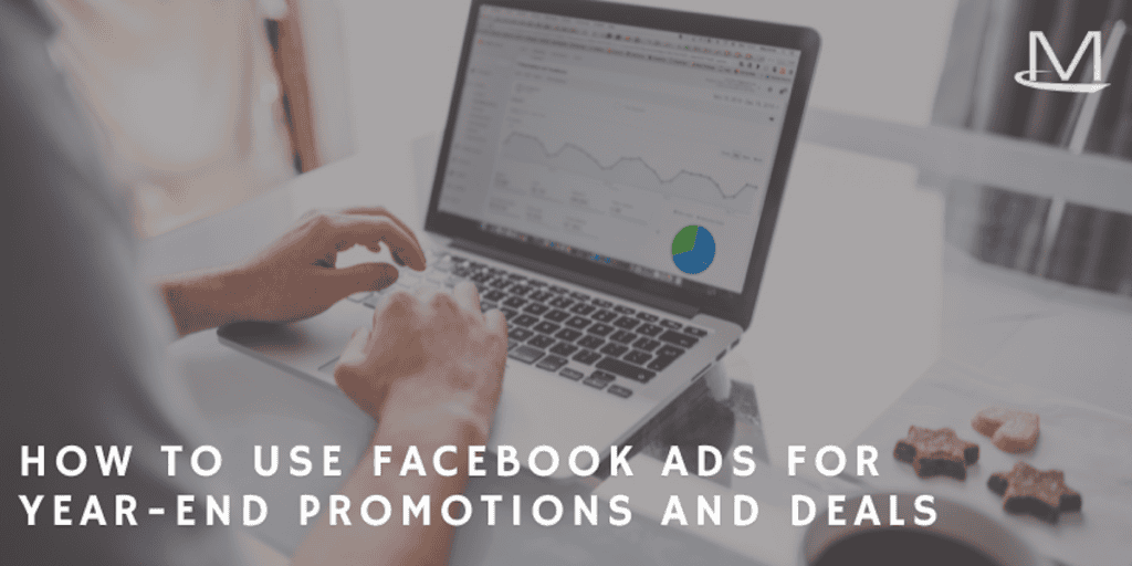 How to Use Facebook Ads for Year-End Promotions - Website Design ...
